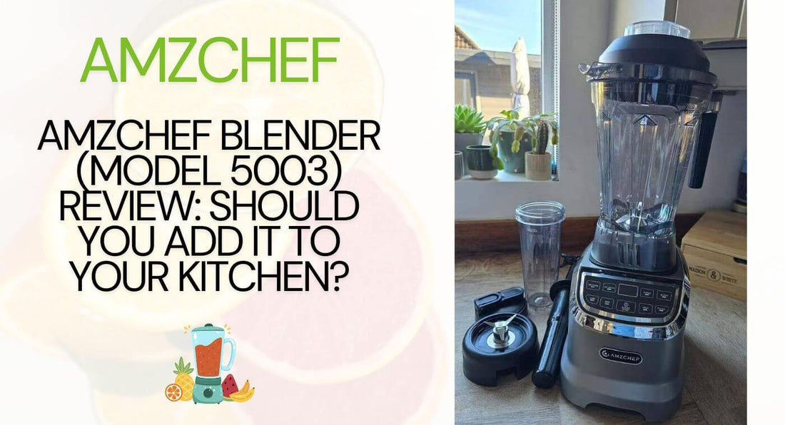 AMZCHEF Blender (Model 5003) Review: Should You Add It to Your Kitchen